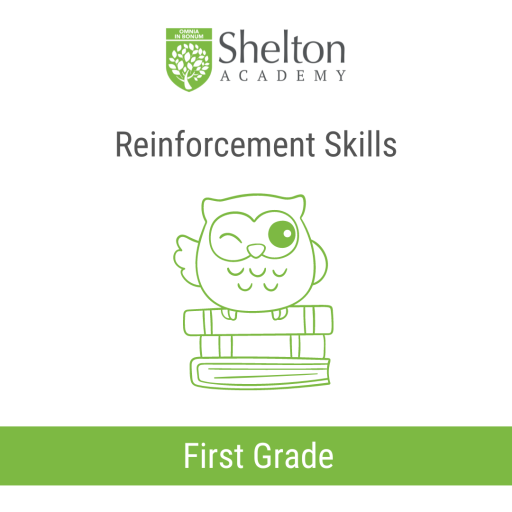 Reinforcement skills - 1st grade | Shelton Academy
